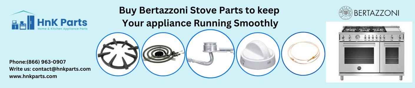 Bertazzoni Stove Parts & Manuals - HnKParts