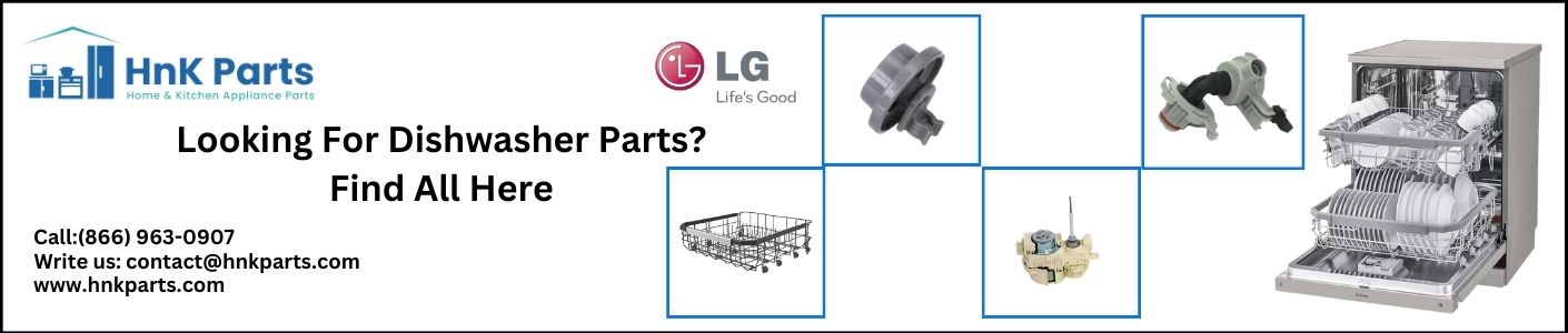 LG Dishwasher Parts | Replacement Parts for LG Dishwasher - HnKParts