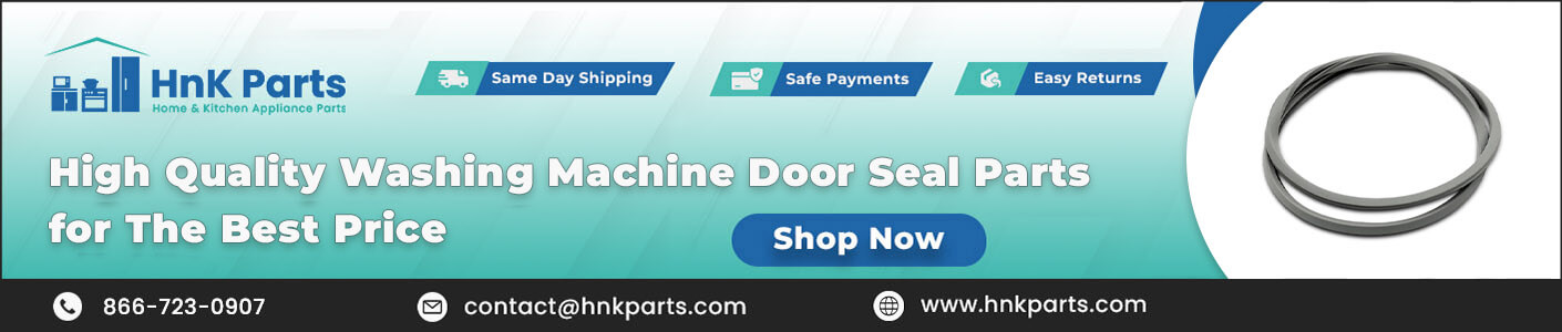 Best Washing Machine Door Seal | Washing Parts - HnKParts
