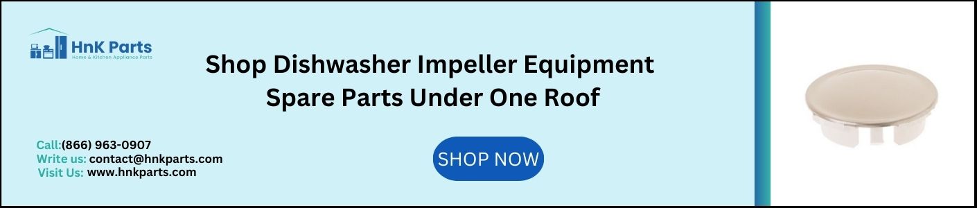 Dishwasher Impeller | Dishwasher Parts - HnKParts