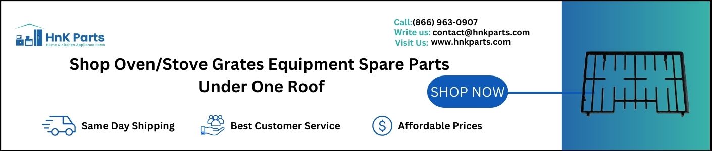 High Quality Stove & Oven Grates - HnKParts