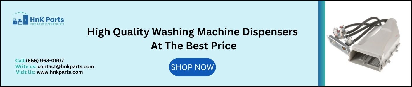 Top Washing Machine Dispensers - HnKParts