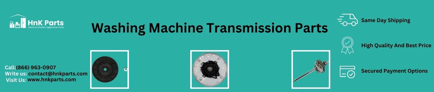 Washing Machine Transmissions - HnKParts