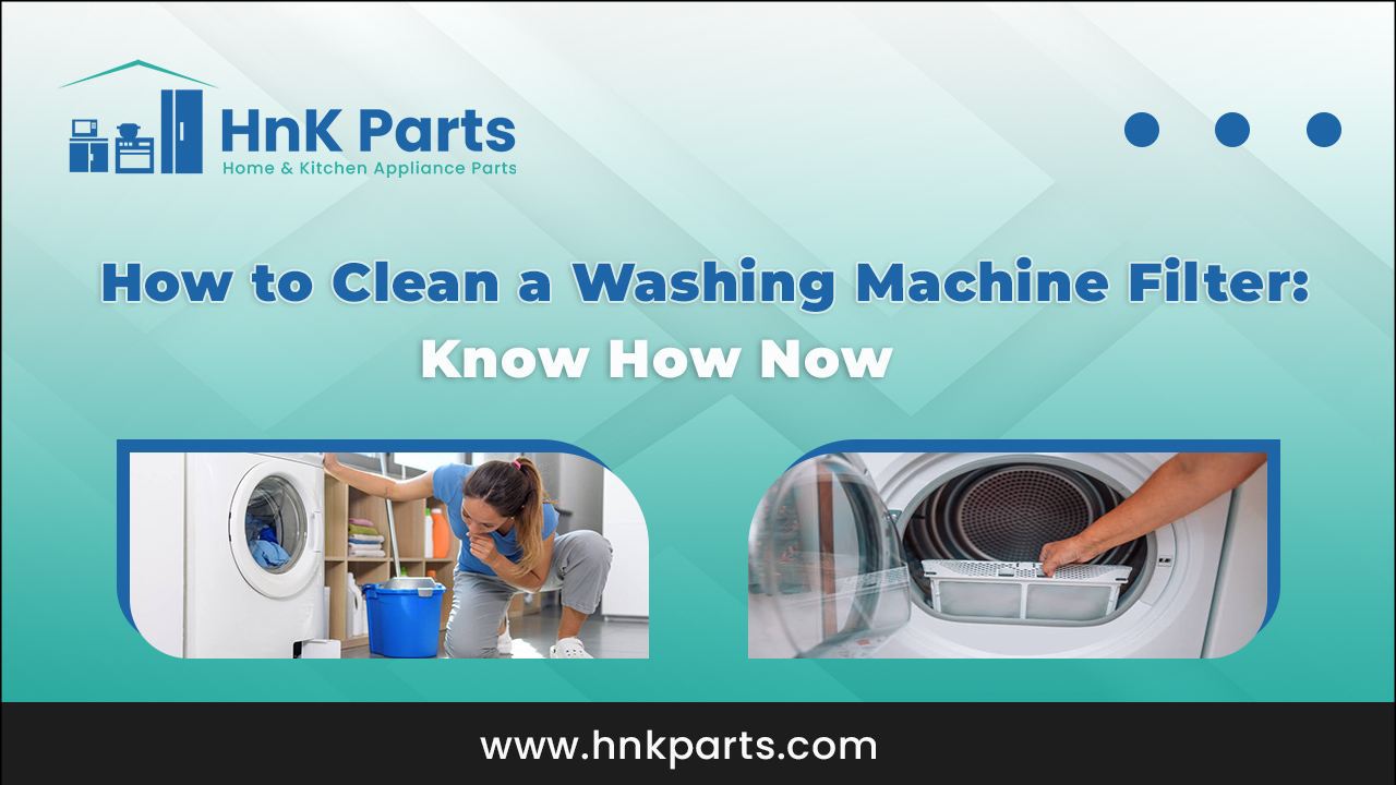 How to Clean a Washing Machine Filter: A Step-by-Step Guide