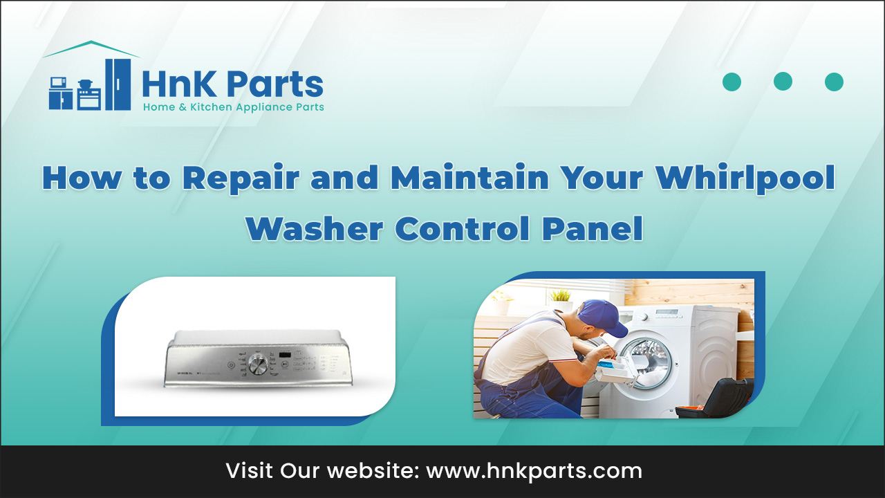 Repairing and Maintaining the Control Panel of Whirlpool Washer