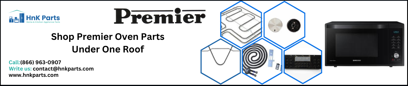 Genuine Premier Oven Parts with the best quality - HnKParts