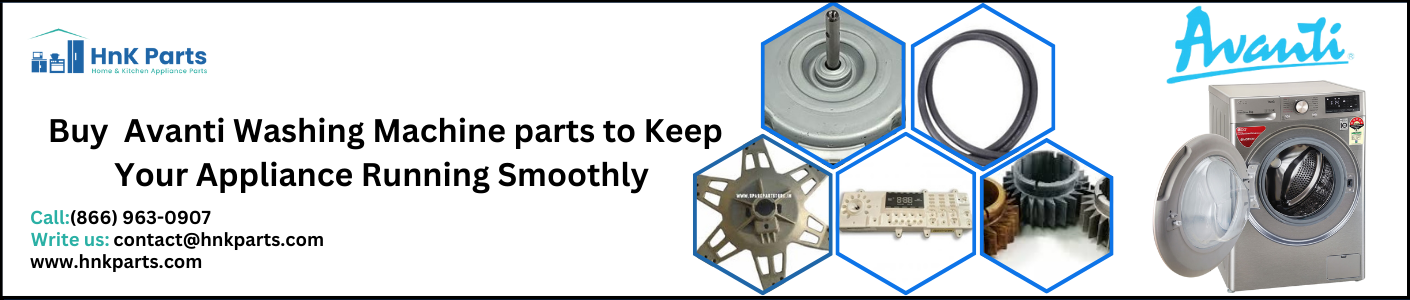 Avanti washing machine parts - HnKParts