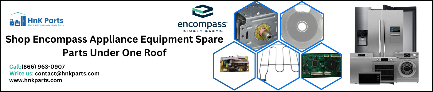 Encompass Appliance Parts | Encompass Parts - HnKParts