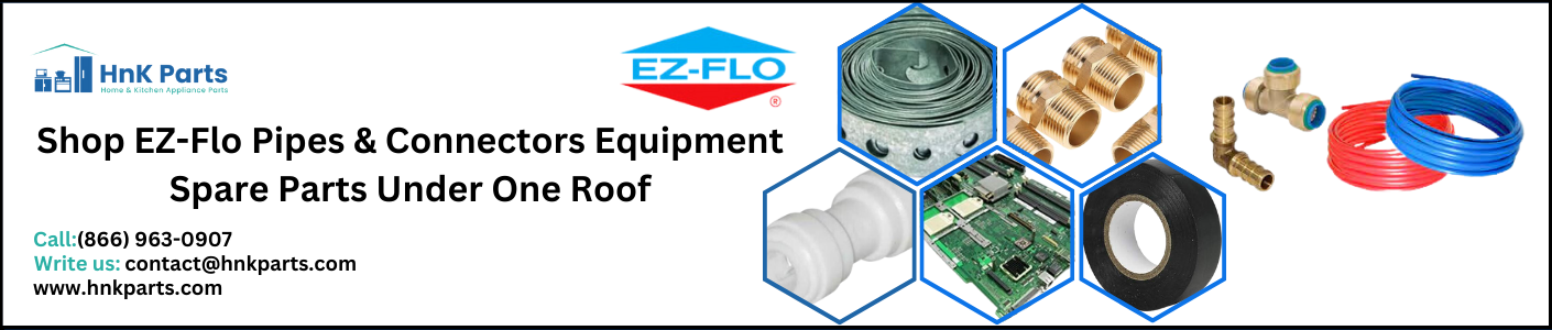 EZ-FLO Pipes and Connectors | EZ-FLO Appliance Parts - HnKParts